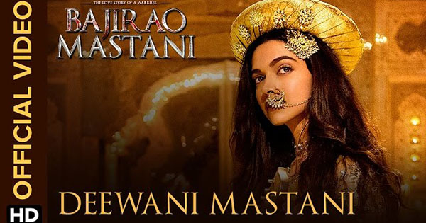 Deewani Mastani - दीवानी मस्तानी