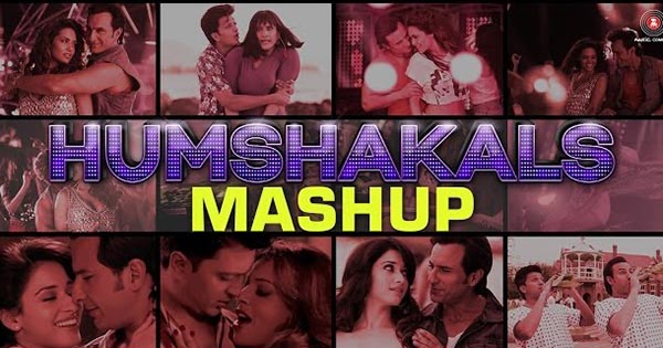 Humshakals (Mashup) - बाय गॉड, तेरी सेवा करेंगे