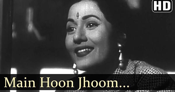 Main Hun Jhum Jhum Jhum Jhum Jhumaru - मैं हूँ झुम झुम झुम झुम झुमरू