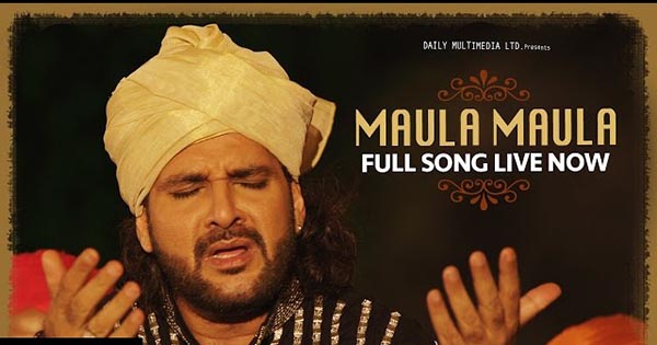 Maula Maula - मौला मौला