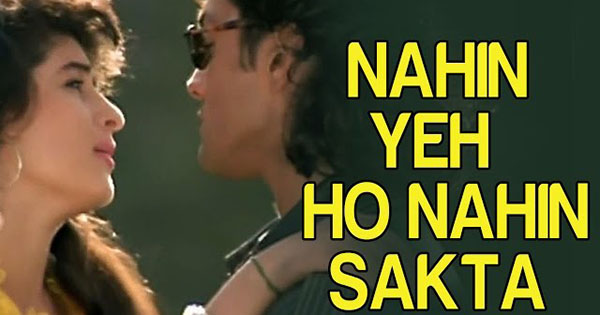 Nahi Ye Ho Nahi Sakta - नहीं ये हो नहीं सकता