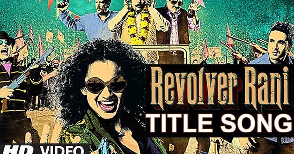 Revolver Rani - रिवाल्वर रानी