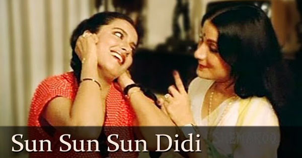Sun Sun Sun Didi Tere Liye Ek Rishta Aaya Hai - सुन सुन सुन दीदी तेरे ...