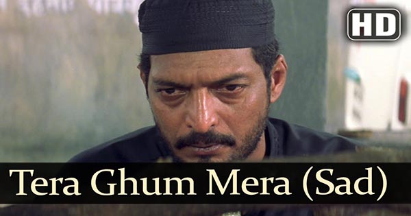 Tera Gham Mera Gham (Sad) - तेरा गम मेरा गम